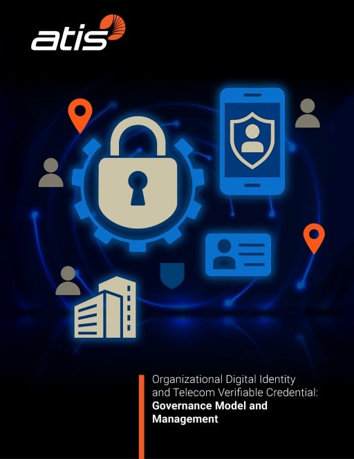 Organizational Identity and Telecom Verifiable Credential: Governance Model and Management – ATIS